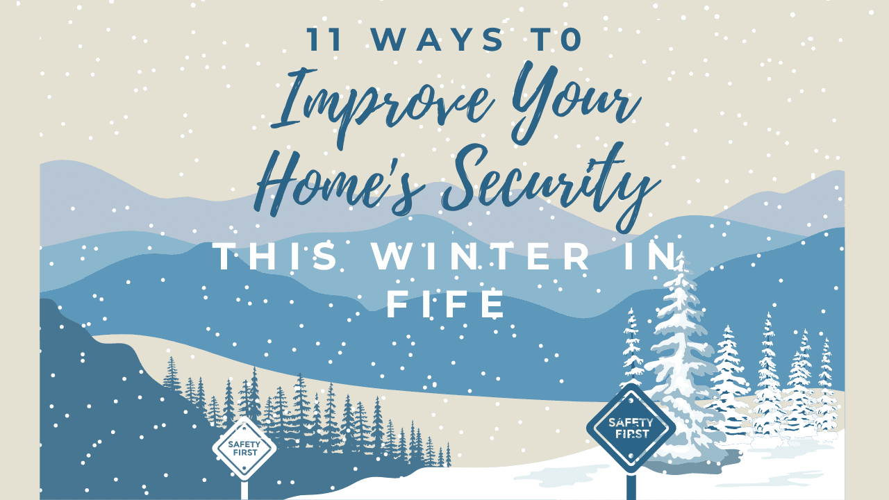 11 Ways to Improve Your Home's Security in Fife (Watch/Read/Listen ...